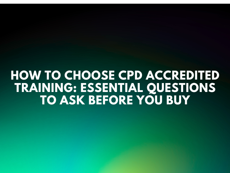 How to Record CPD: Tools, Templates & Best Practices Guide